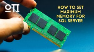 How to set Maximum Memory for SQL Server | Our Tech Ideas
